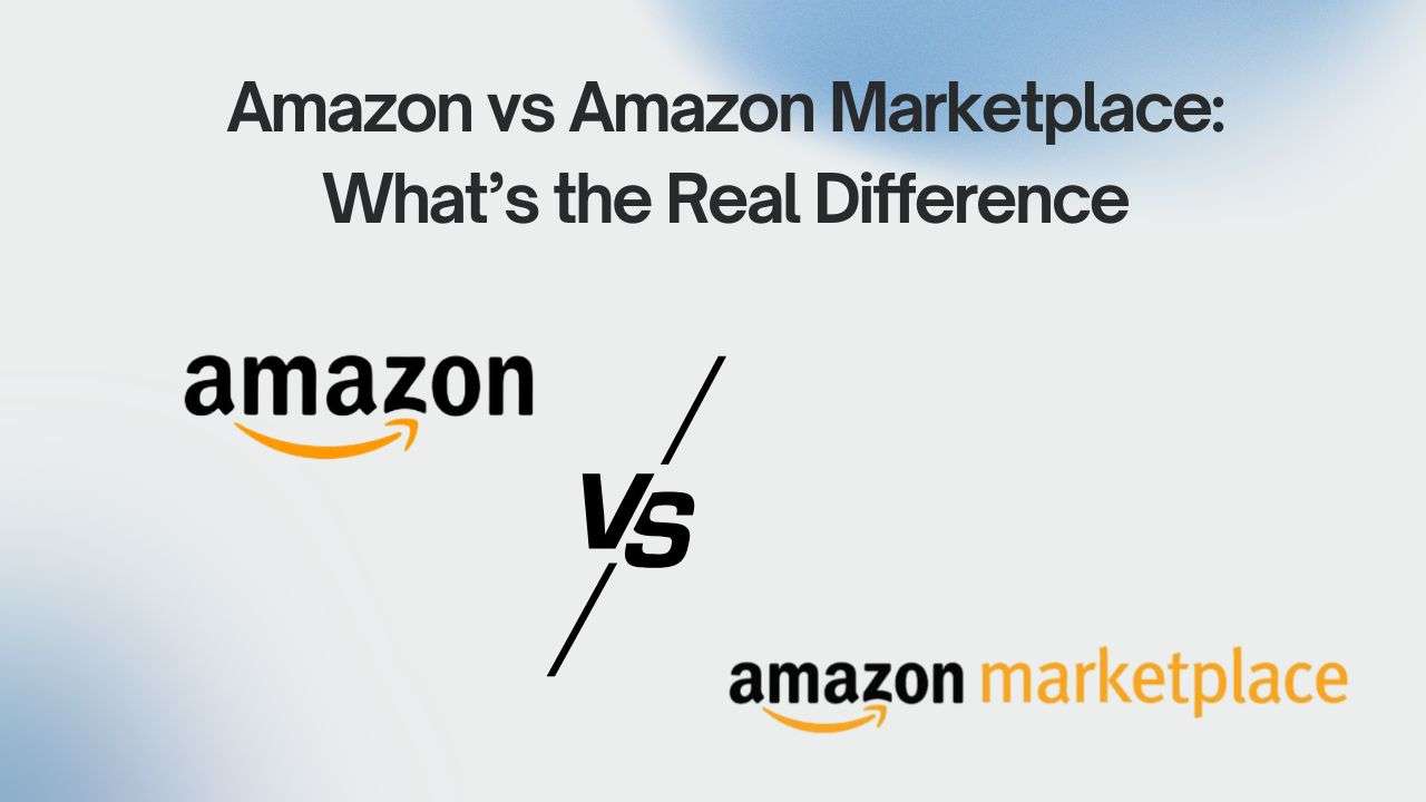 Amazon vs Amazon Marketplace Complete Guide: What is the Real ...
